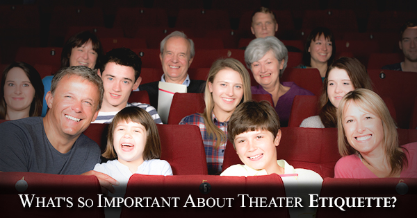 Theater etiquette you must not forget