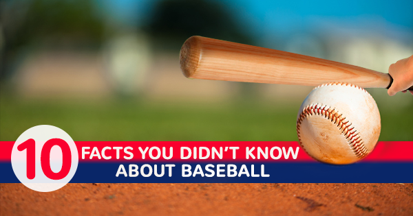10 Interesting Facts About Baseball