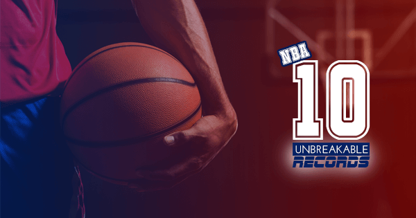 Top 10 Unbreakable Records In The NBA Top 10 Unbreakable Records In The NBA